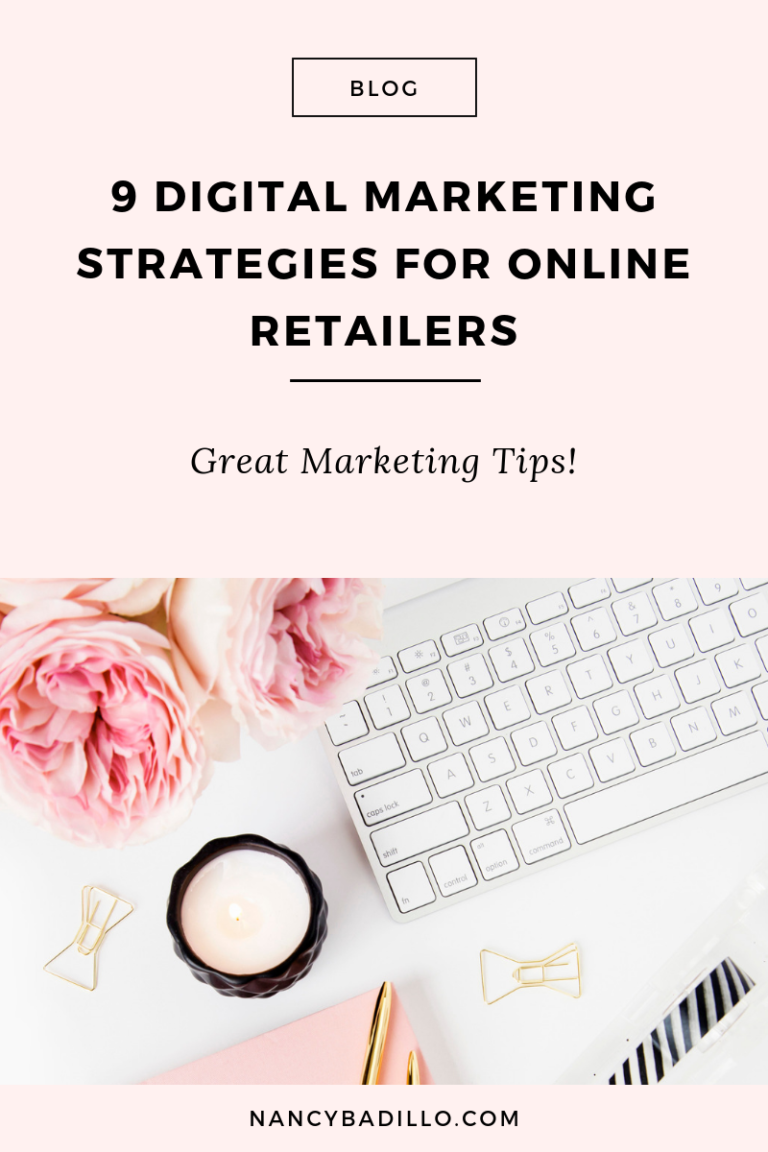 9 digital marketing strategies for online retailers - Nancy Badillo