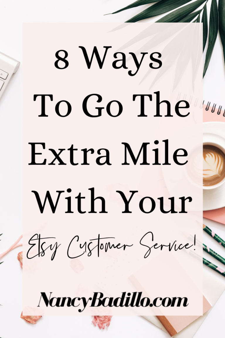 8 Ways To Go The Extra Mile With Your Etsy Customer Service - Nancy Badillo